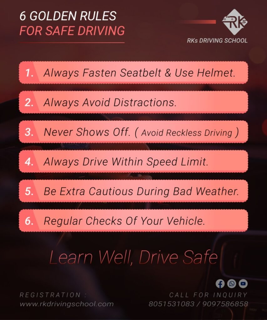 6 (Six) Golden rules for safe driving – RKs Driving School